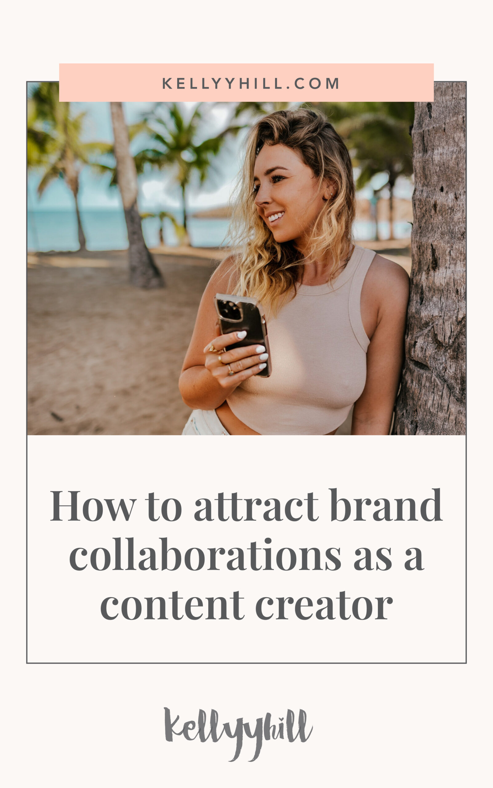 How to attract brand collaborations as a creator & influencer - Kelly Hill